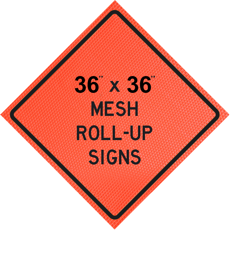 36" MESH ROLL UP SIGNS - Safety Zone Specialists